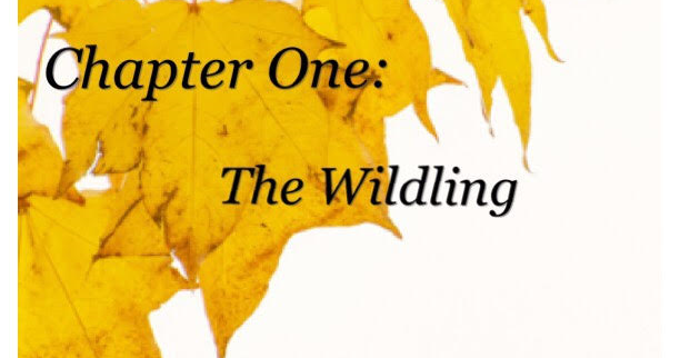 Chapter One: The Wildling