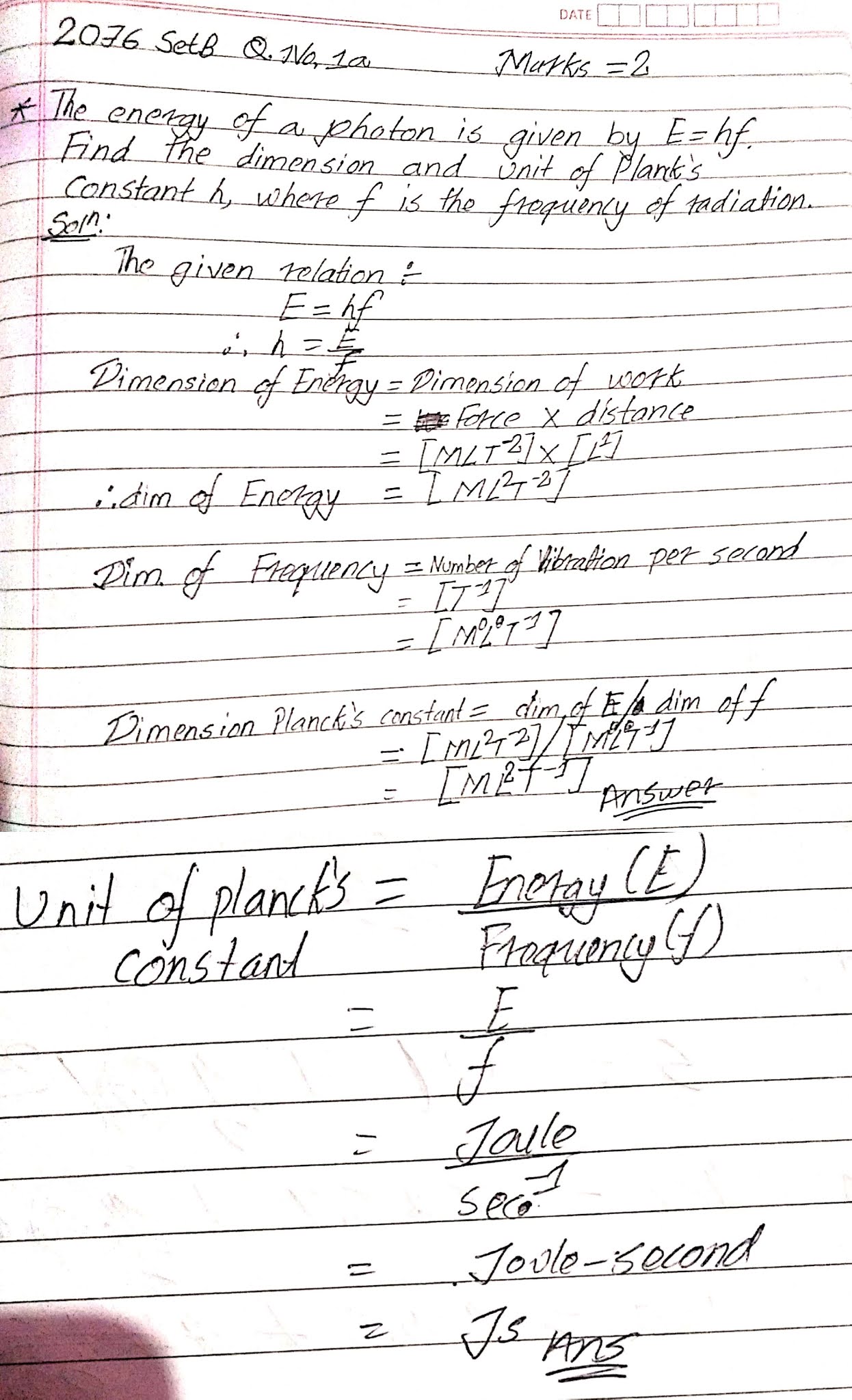 The energy of a photon is given by E=hf.Find the Dimension and unit of ...