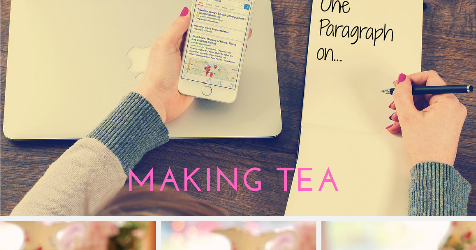 Making Tea | ONE PARAGRAPH SCIENCE