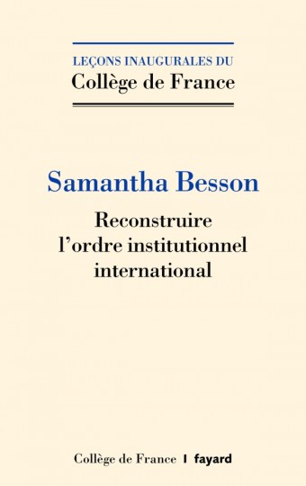 International Law Reporter: Besson: Reconstruire l'ordre institutionnel ...