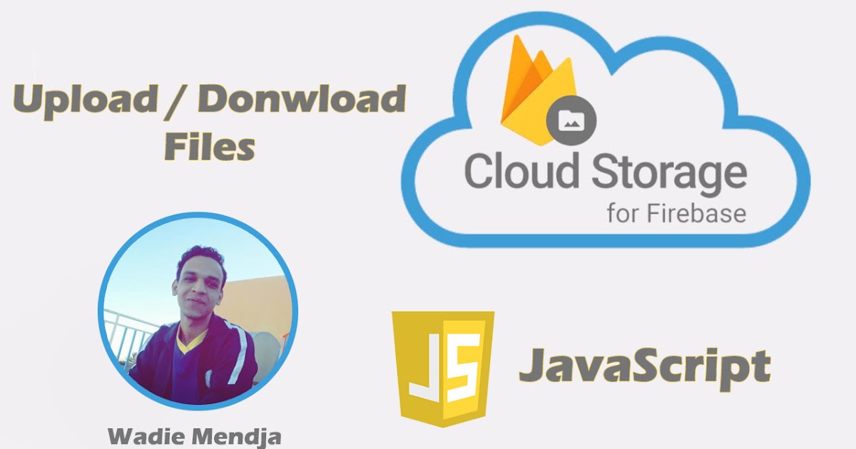 Firebase cloud storage upload / download files Firebase cloud storage upload / download files