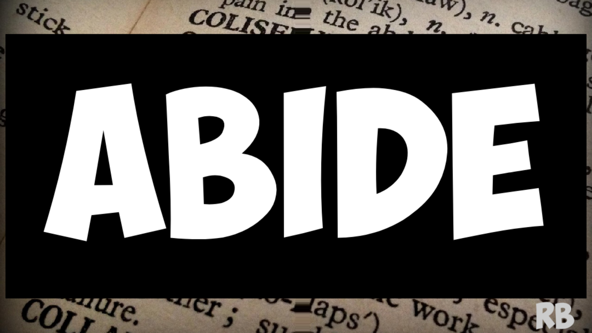 ENGLISH IS EASY WITH RB ABIDE MEANING USE SYNONYMS english-is-easy-with-rb-abide-meaning-use-synonyms