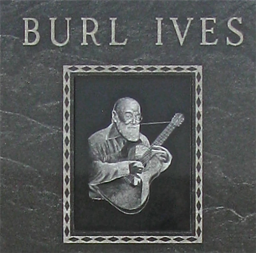 A Grave Interest: Burl Ives – American Folk Music Legend