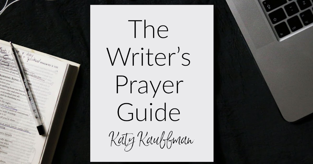 The Write Conversation: The Writer’s Prayer Guide