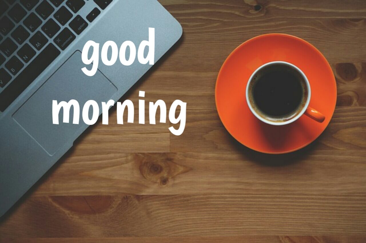 50+ good morning images download | free themes