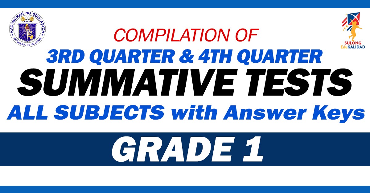 GRADE 1 Compilation of Summative Tests (3rd & 4th Quarter) All Subjects ...