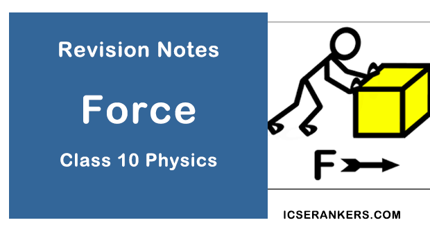 Revision Notes for Force Class 10 Physics ICSE