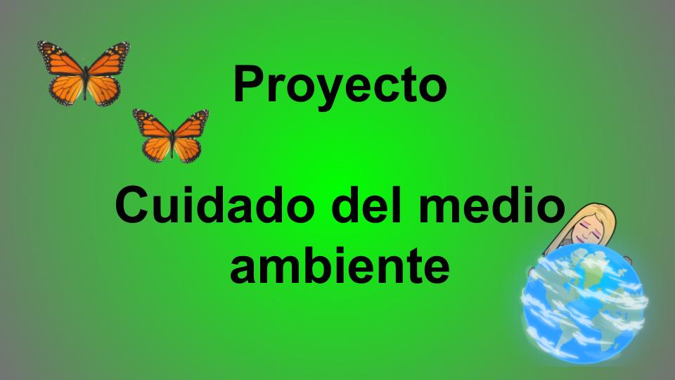 Aprendemos juntos: Proyecto Cuidado del medio ambiente