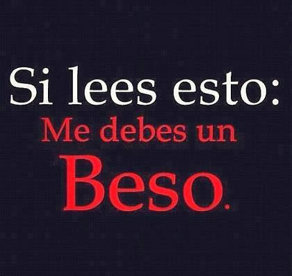 Declara tu Amor Hoy!!: Me Debes un Beso.