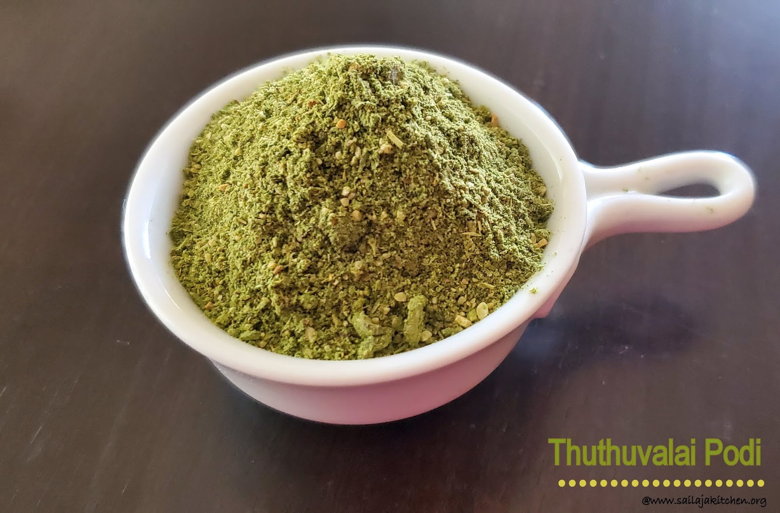 Sailaja Kitchen...A site for all food lovers!: Thuthuvalai Podi ...