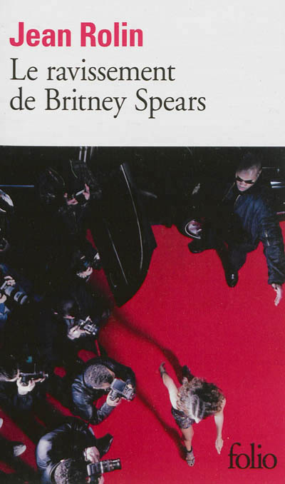 L'evasion et les mots ... et les lettres s'envolent...: Le ravissement de Britney Spears - Jean ...