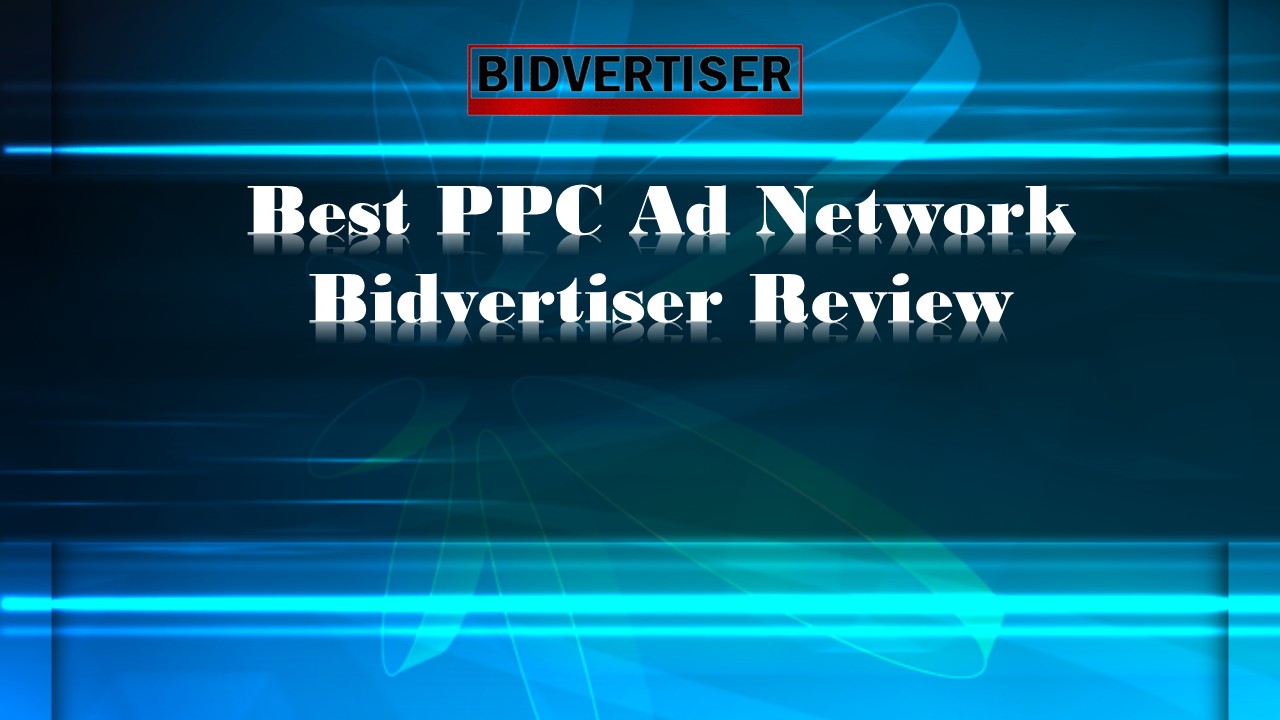 Best PPC Ad Network-Bidvertiser Review - Adorn Apps