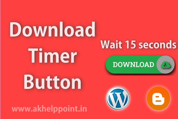 How To Add Countdown Timer On Download Button In Blogger Or WordPress how-to-add-countdown-timer-on-download-button-in-blogger-or-wordpress