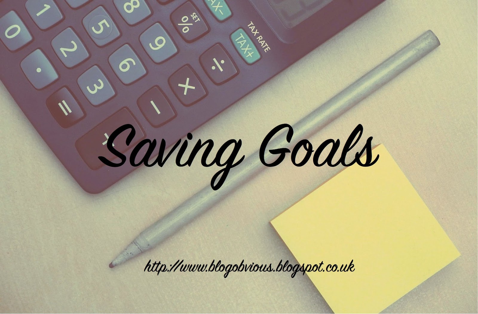 Blogobvious: Saving Goals..