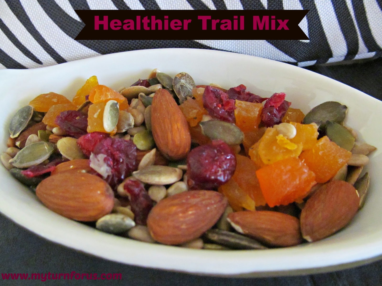 Healthier Trail Mix - My Turn for Us