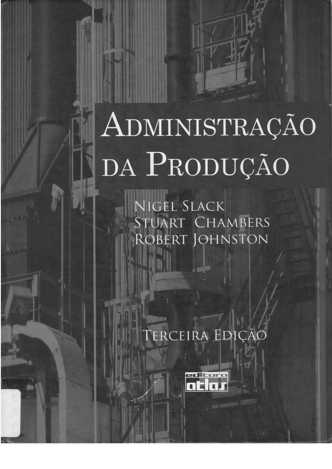 Administração da Produção - Slack,Nigel; Johnston,Robert; Chambers