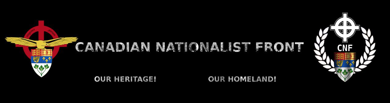 Canadian Nationalist Front: New Canadian Nationalist Front banner ... Canadian Nationalist Front: New Canadian Nationalist Front banner ...