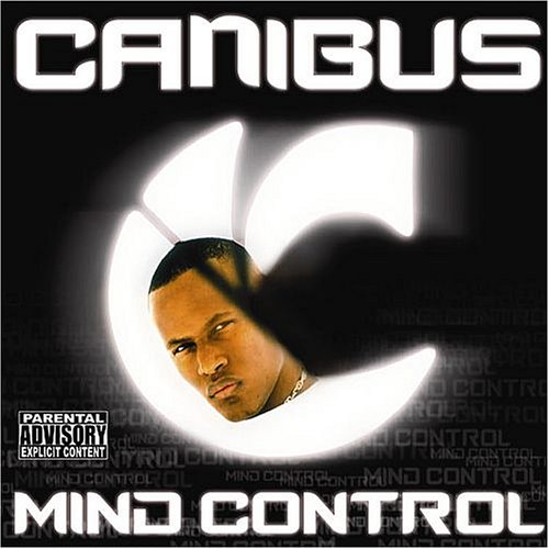 Underground Hip Hop & Old School Hip Hop: Canibus : Mind Control