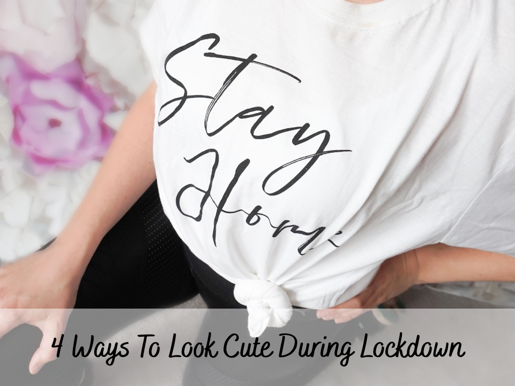 Beauty on Review: 4 Ways To Look Cute During Lockdown