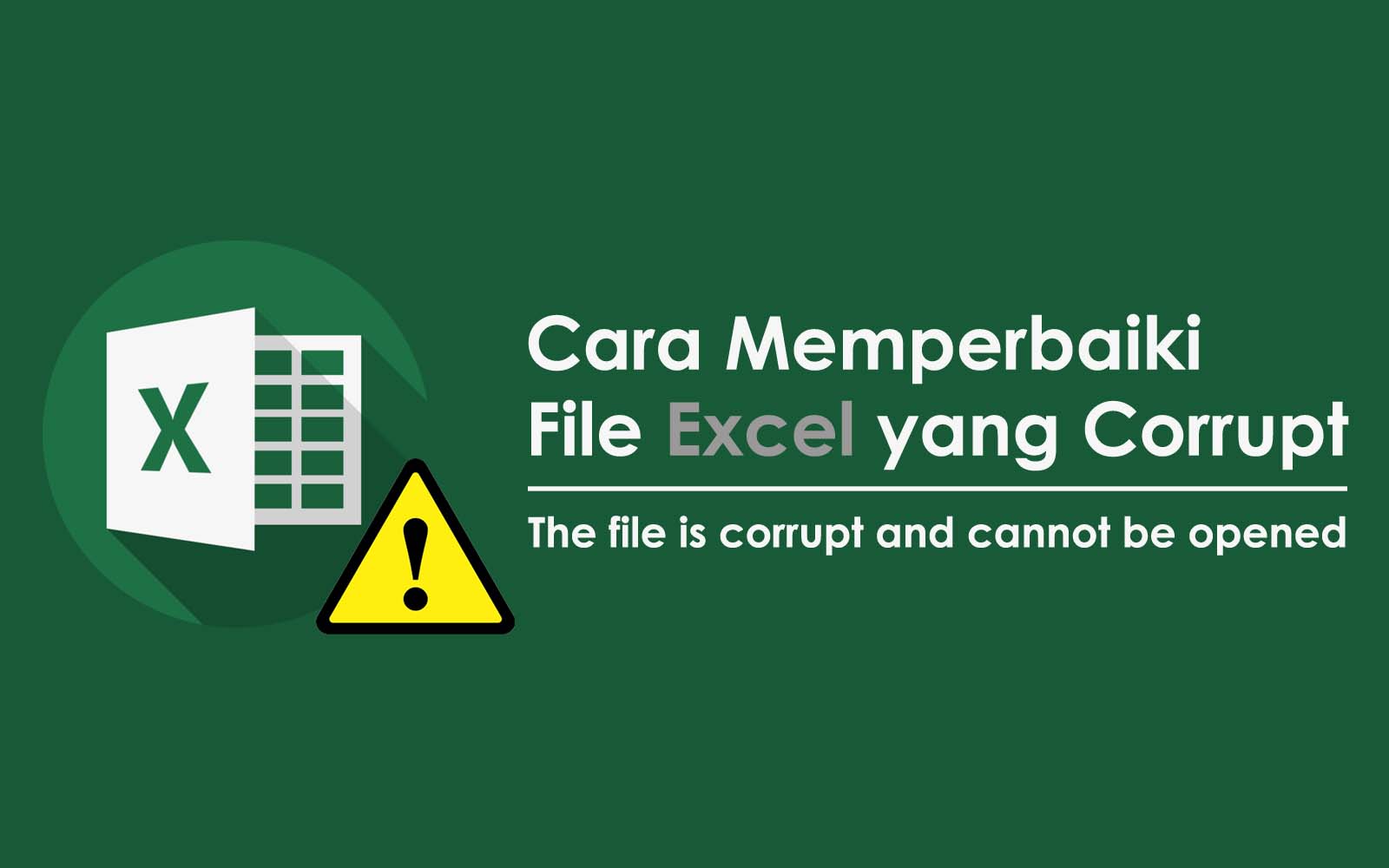 3 Cara Memperbaiki Data Excel yang Corrupt dengan Mudah - Trik/Tips ...
