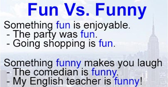 Click on: CONFUSING: 'FUN' vs 'FUNNY'