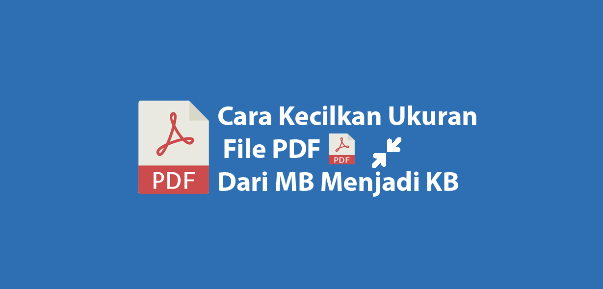 Cara Mudah Compress Ukuran File PDF Dari mb Menjadi kb - Catatan Shand