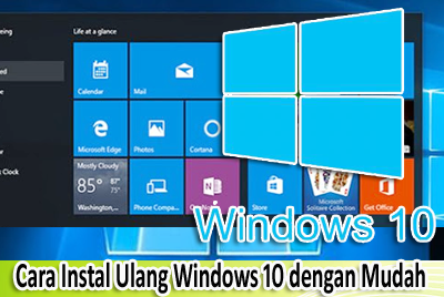 Cara Instal Ulang Windows 10 dengan Mudah Tanpa DVD - Liputan Kampung