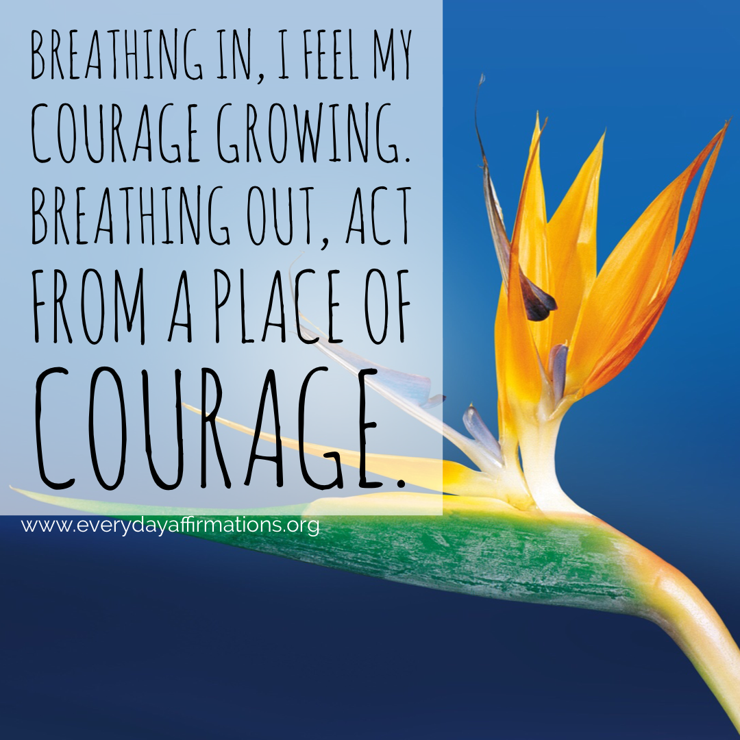 10 Courage Affirmations to bring out the hero in you