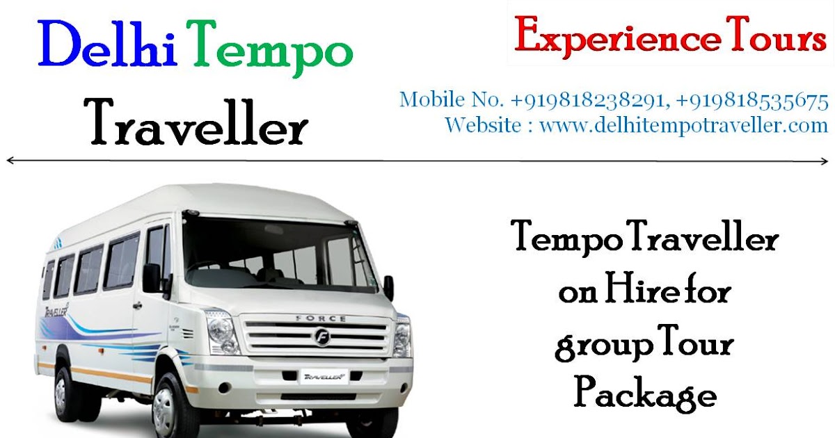 Hire Tempo Traveller in Delhi for Smooth and Comfortable Ride - Tempo Traveller on Rent | Hire ...