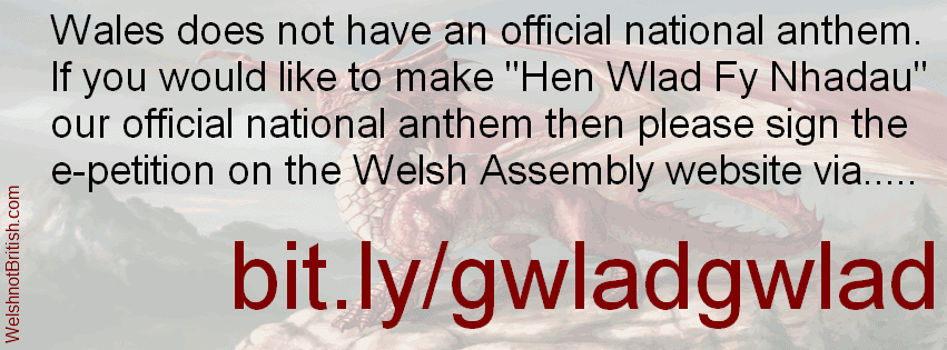 WelshnotBritish.com: e-Petition:Make ’Hen Wlad Fy Nhadau’ the Official ...