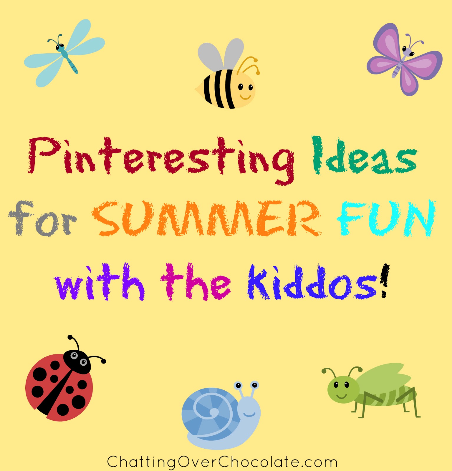 Chatting Over Chocolate: Pinteresting Ideas for SUMMER FUN with the kiddos!