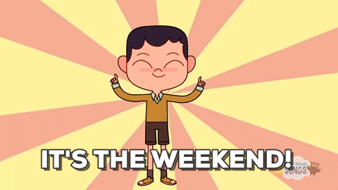 ENGLISH: Finally It is the weekend