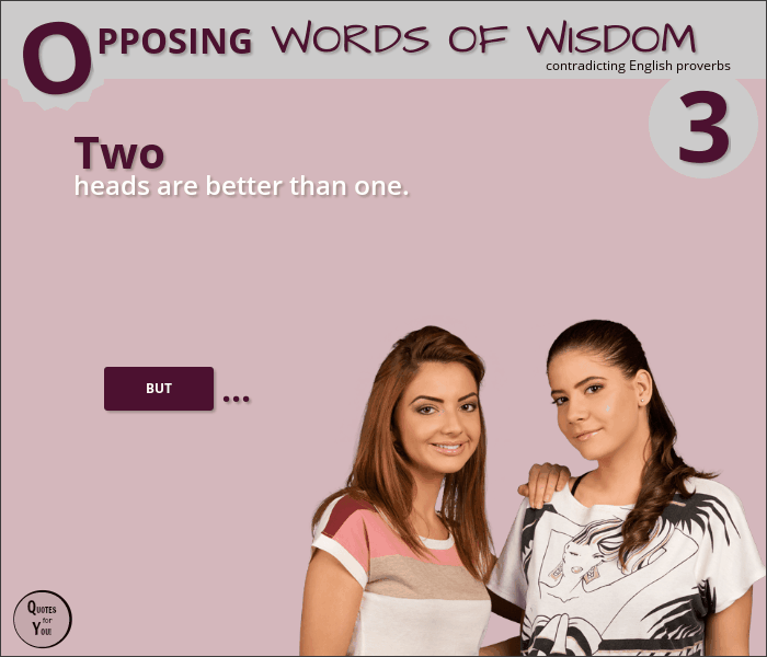 QUOTES For YOU 5 OPPOSING Words Of Wisdom INTERACTIVE quotes-for-you-5-opposing-words-of-wisdom-interactive