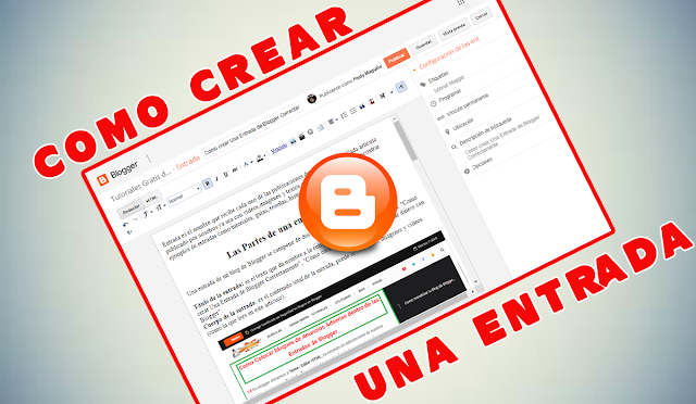 Edición de Una Entrada en Blog de Blogger Correctamente - Tutoriales Gratis de Internet