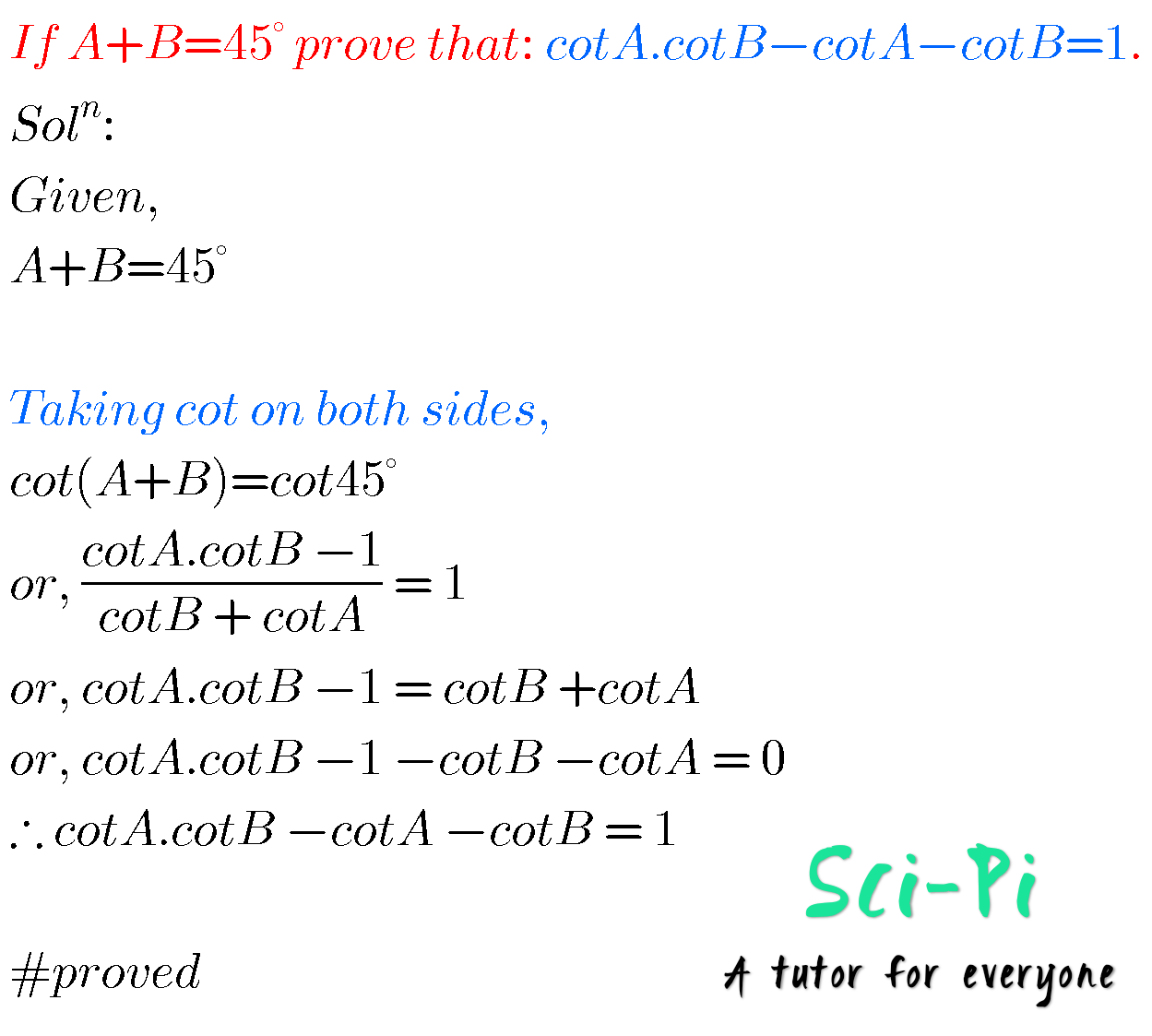 If A+B = 45°, prove that: cotA.cotB -cotA -cotB =1 | Prove ...