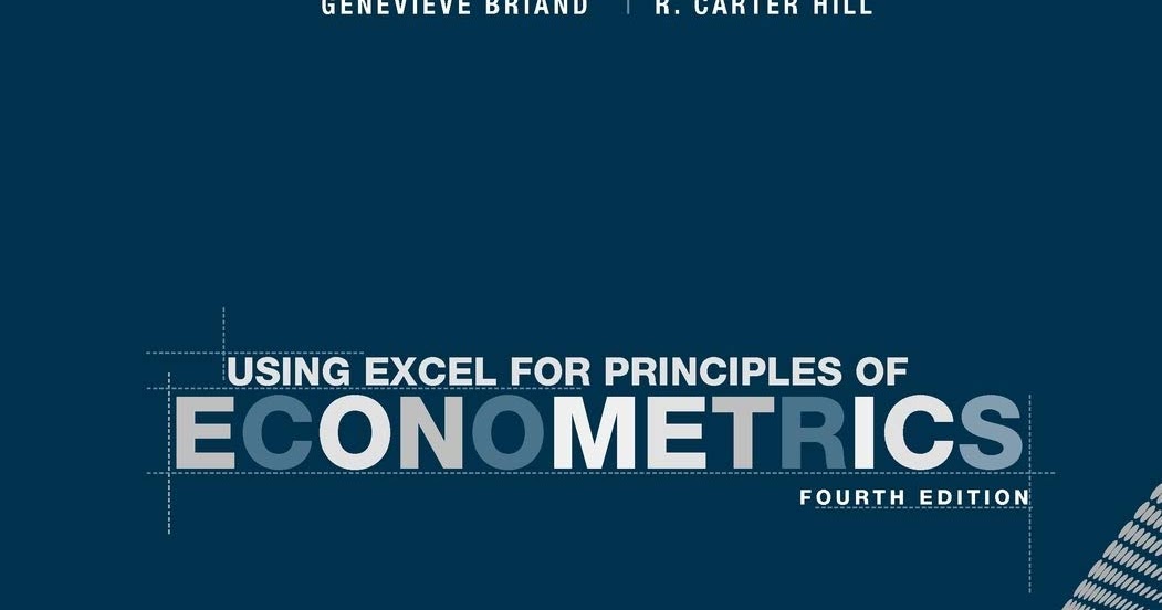 [Free ebook]Using Excel for Principles of Econometrics, 4th Edition-Genevieve Briand and R ...
