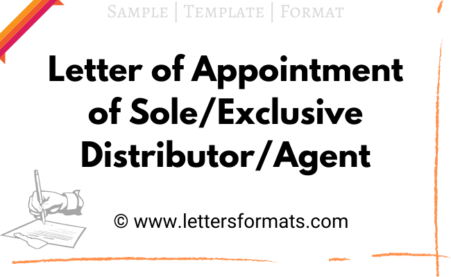 Letter of Appointment of Sole/Exclusive Distributor/Agent sample