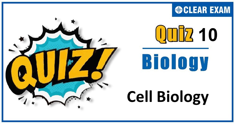 Cell Biology Quiz-10