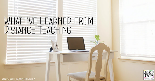 What I've Learned from Distance Teaching | Organized Chaos