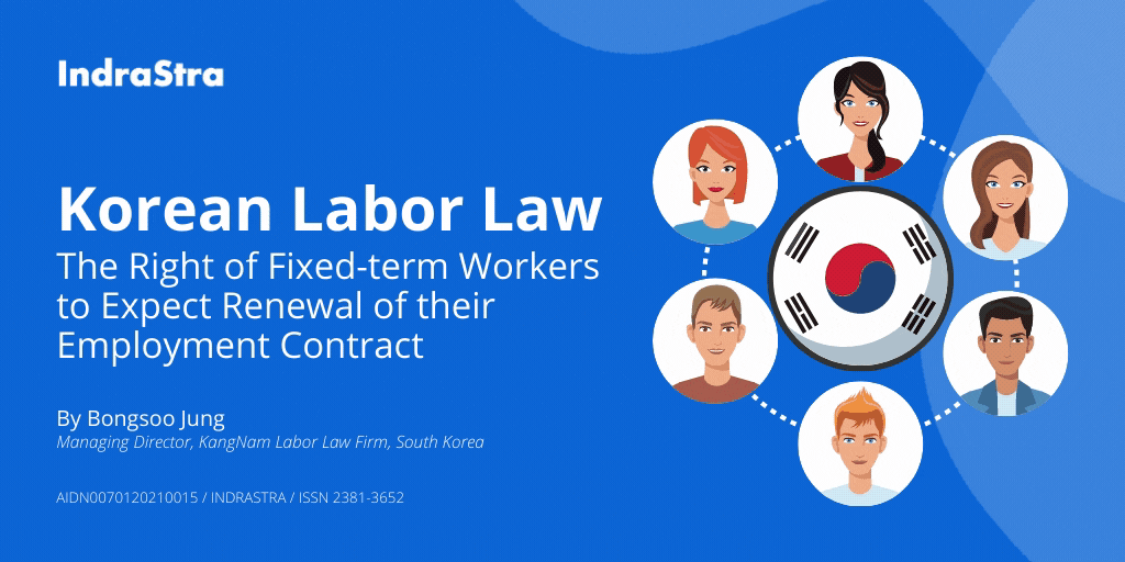 Korean Labor Law The Right Of Fixed term Workers To Expect Renewal Of Their Employment Contract korean-labor-law-the-right-of-fixed-term-workers-to-expect-renewal-of-their-employment-contract