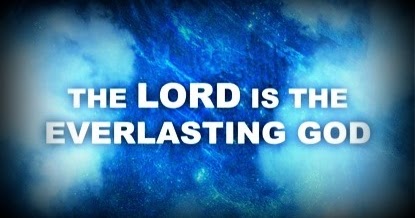 Living Water Bread Of Life: "His Ways Are Everlasting"