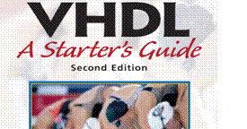VHDL: A Starter's Guide, 2nd Edition
