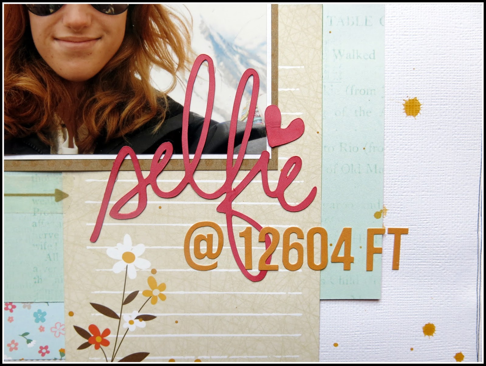 scrapbooking - for the love of paper: Selfie @ 12604 ft.