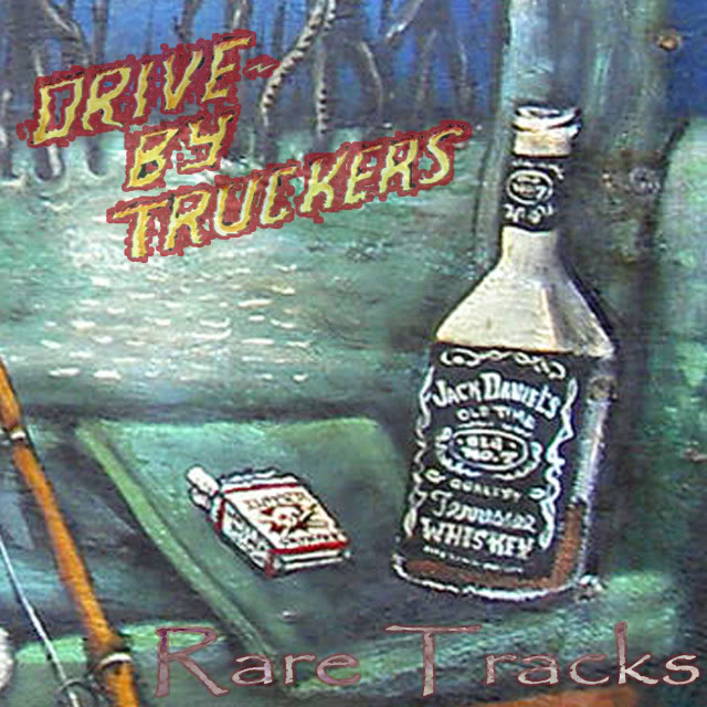 MUSIC ART VCL: Drive By Truckers - Rare Tracks 2004