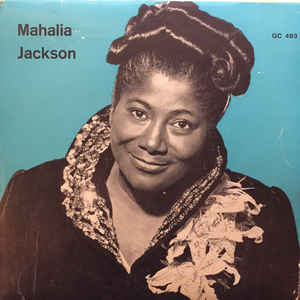 FROM THE VAULTS: Mahalia Jackson born 26 October 1911