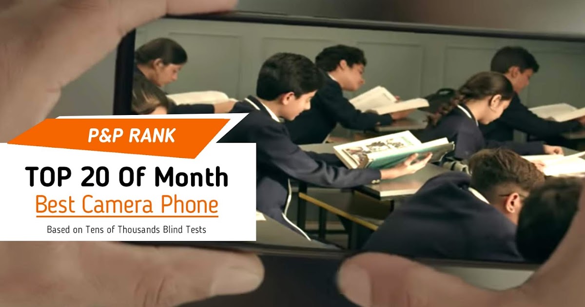 Best Camera Phone Mar 2020_Based on 123,339 Blind Tests | P&P RANK