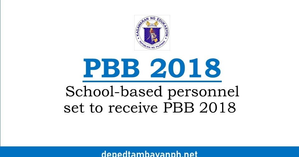 School-based personnel set to receive PBB 2018 - DepED | DEPEDTAMBAYANPH