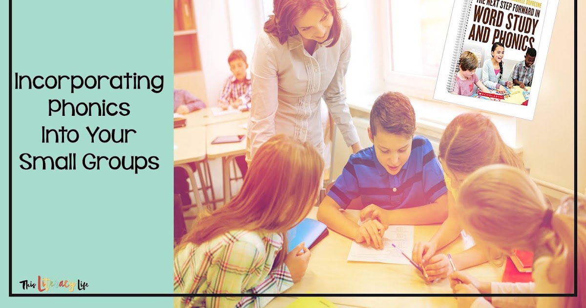 Simple Ways to Incorporate Phonics Into Small Groups | This Literacy Life