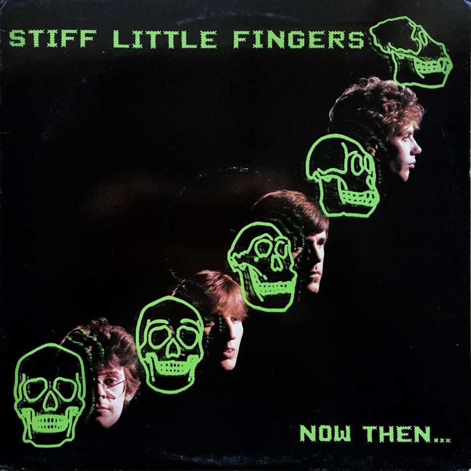 Classic Rock Covers Database: Stiff Little Fingers - Now Then... (1982)