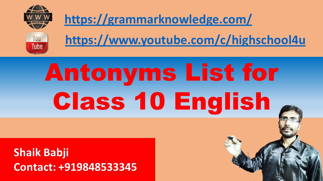 Antonyms List For Class 10 English A Complete Guide List Of Antonyms Antonyms List For Class 10 English A Complete Guide List Of Antonyms